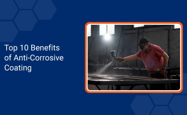 Benefits of Anti-Corrosive Coating for Structures